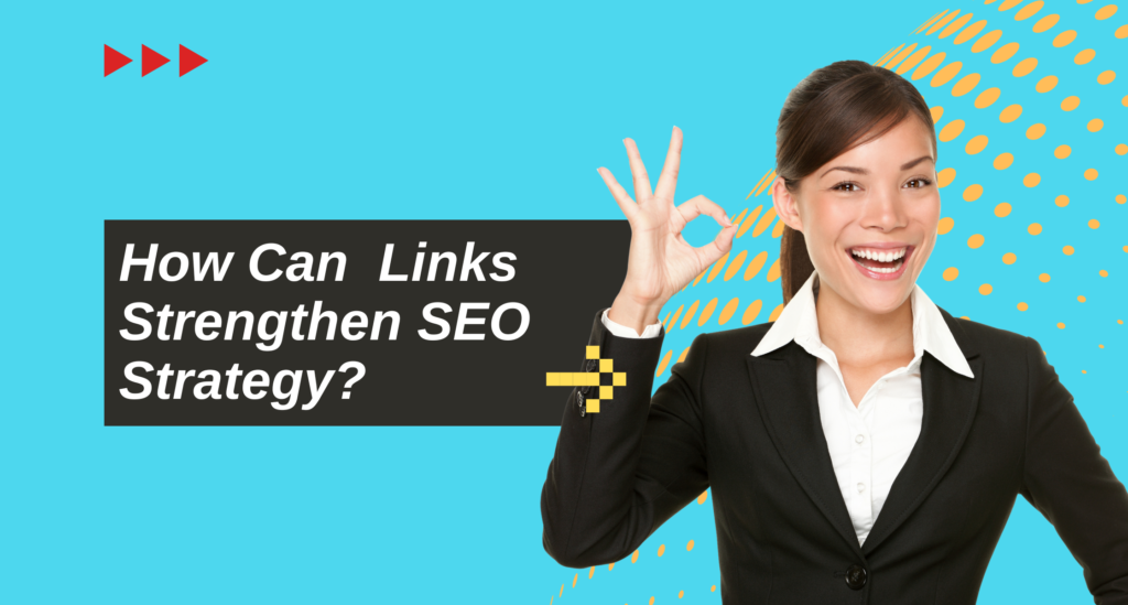 How Can Links Strengthen SEO Strategy? - Pentra